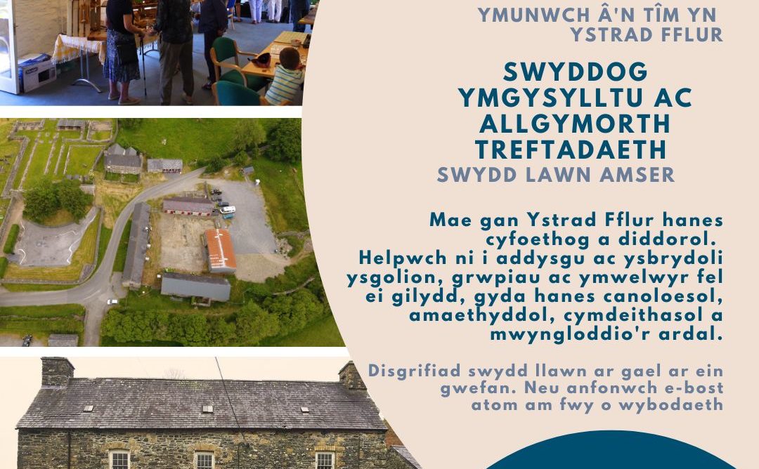 Swydd Newydd yn Ystrad Fflur -Y dyddiad cau 11 Medi – Caron360